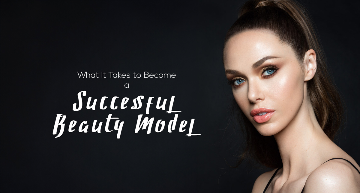 Becoming a Successful Beauty Model - Julia Kuzmenko McKim